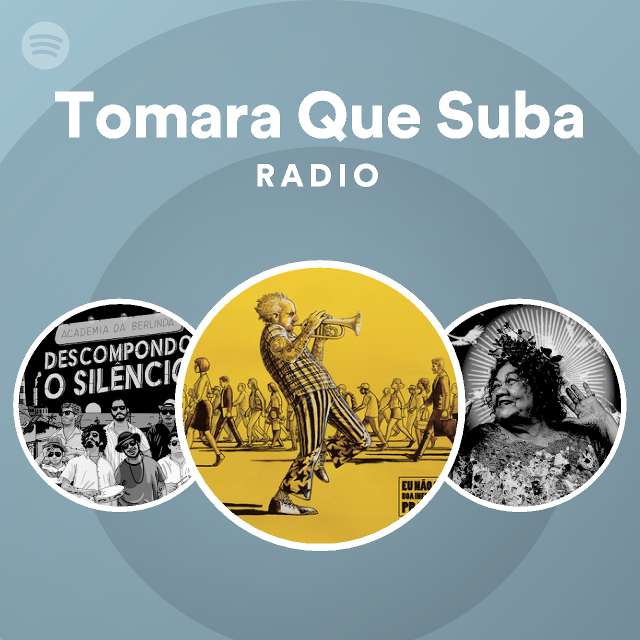 Tomara Que Suba Radio - playlist by Spotify | Spotify