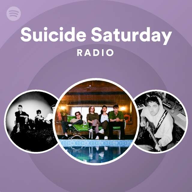 Suicide Saturday Radio - playlist by Spotify | Spotify