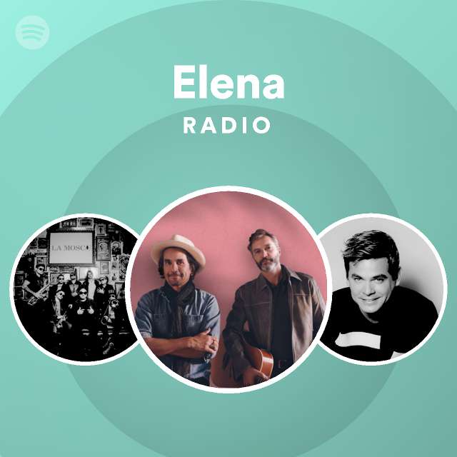 Elena Radio - playlist by Spotify | Spotify