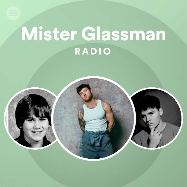 Mister Glassman Radio - playlist by Spotify | Spotify