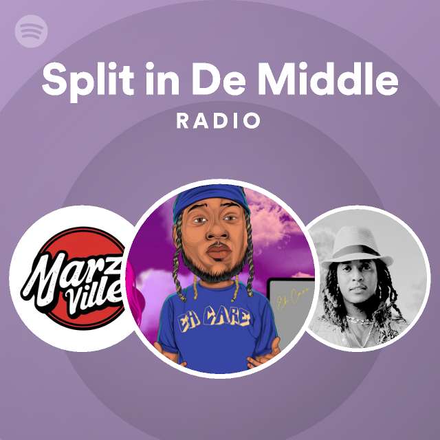 Split in De Middle Radio - playlist by Spotify | Spotify