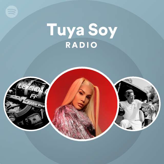 Tuya Soy Radio - playlist by Spotify | Spotify