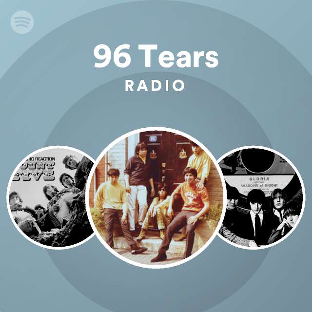 96 Tears Radio - playlist by Spotify | Spotify