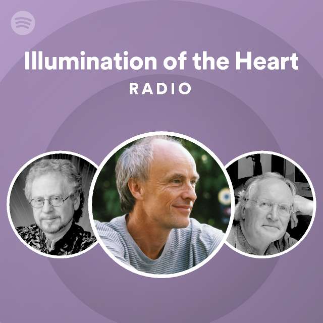 Illumination of the Heart Radio - playlist by Spotify | Spotify