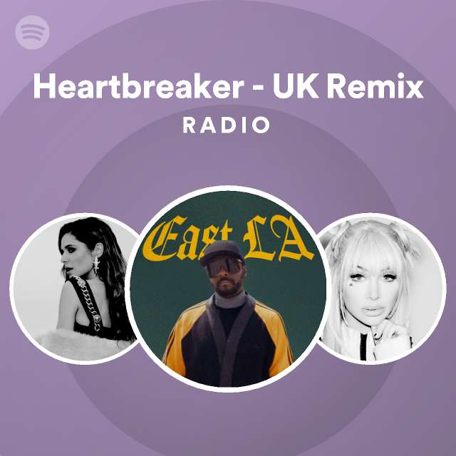 Heartbreaker - UK Remix Radio - playlist by Spotify | Spotify