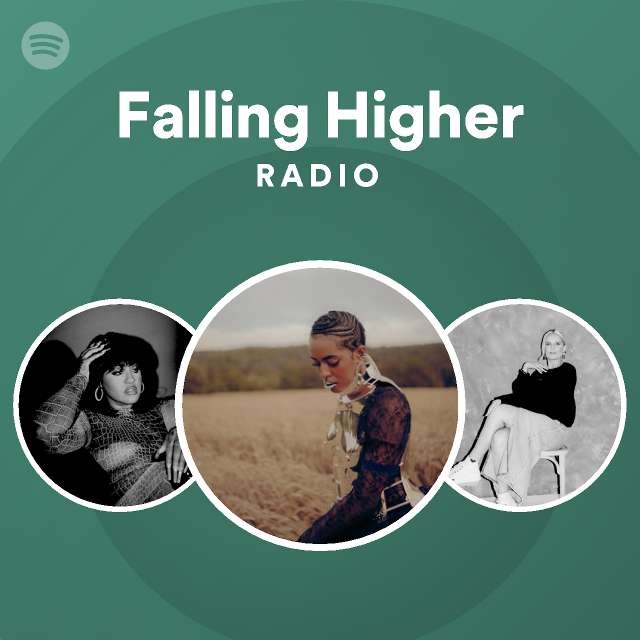 Falling Higher Radio - playlist by Spotify | Spotify