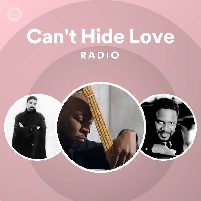 Can't Hide Love Radio - playlist by Spotify | Spotify