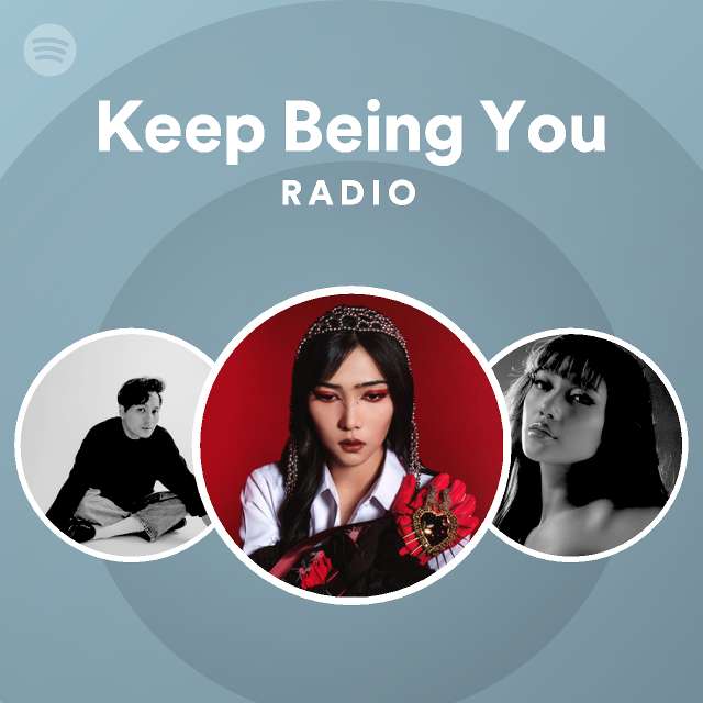 Keep Being You Radio | Spotify Playlist