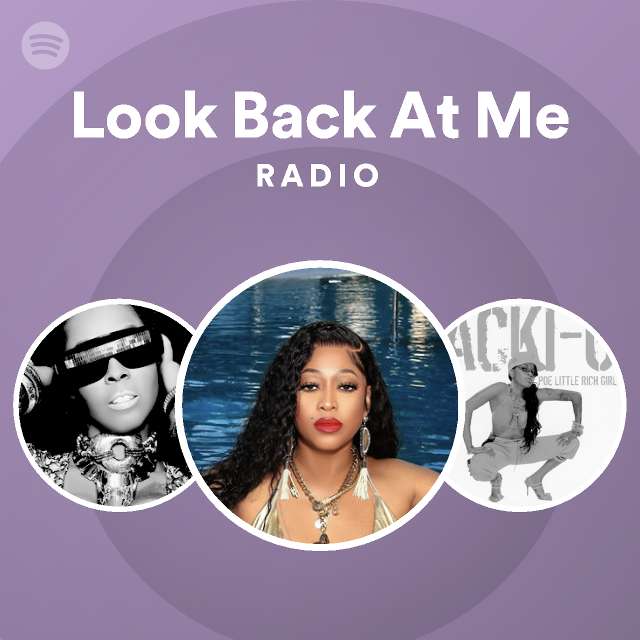Look Back At Me Radio - playlist by Spotify | Spotify