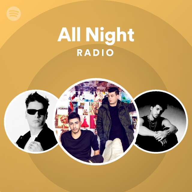 All Night Radio - playlist by Spotify | Spotify