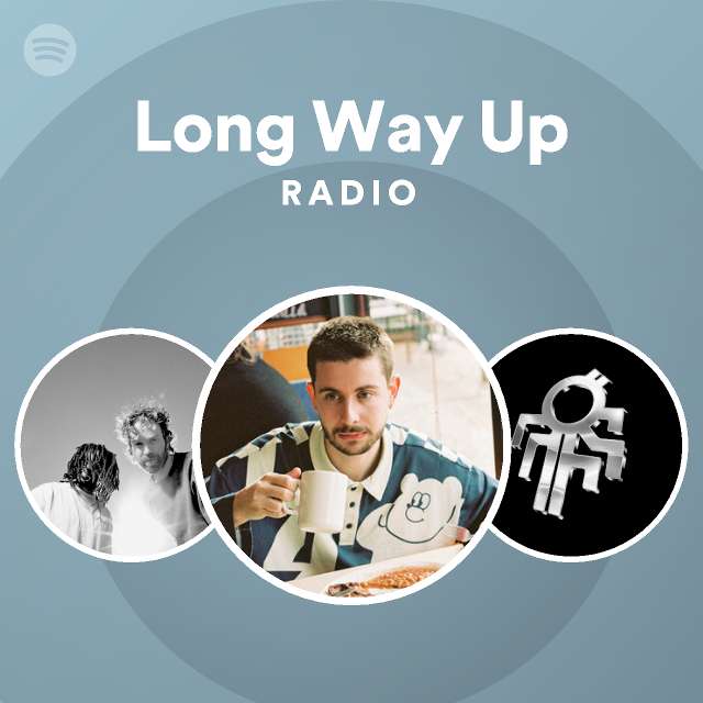 Long Way Up Radio - playlist by Spotify | Spotify