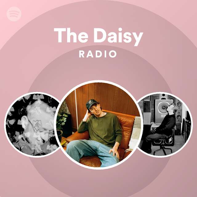 The Daisy Radio - playlist by Spotify | Spotify