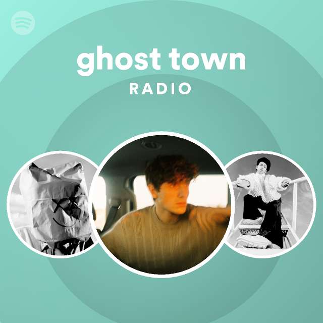 ghost town Radio - playlist by Spotify | Spotify