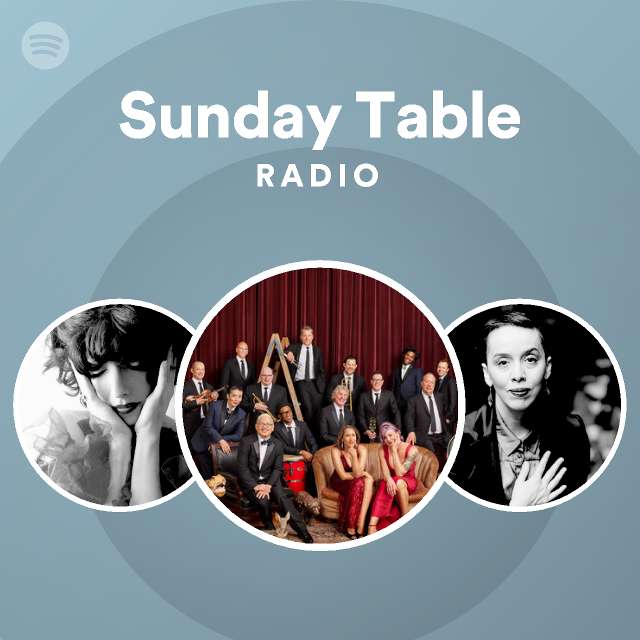 Sunday Table Radio | Spotify Playlist