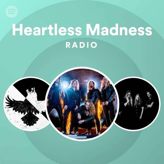Heartless Madness Radio - playlist by Spotify | Spotify