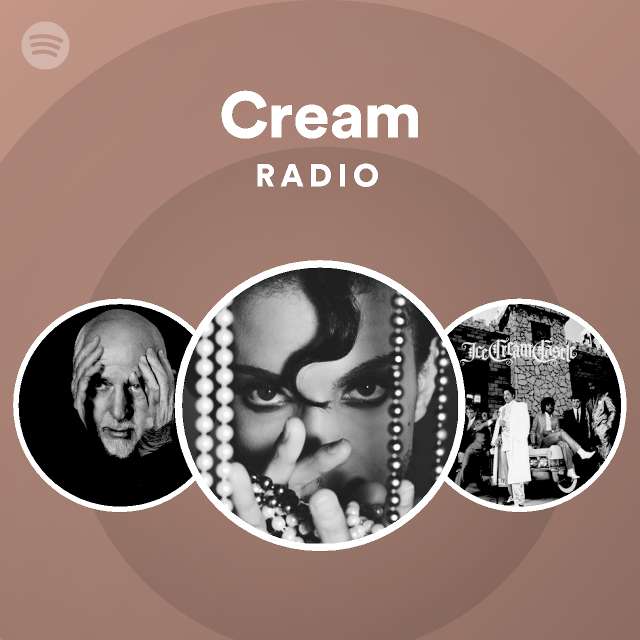 Cream Radio - playlist by Spotify | Spotify