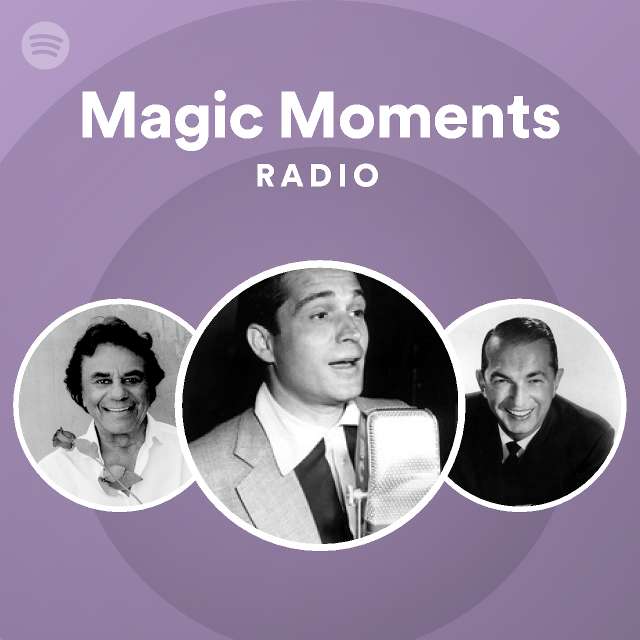 Magic Moments Radio - playlist by Spotify | Spotify
