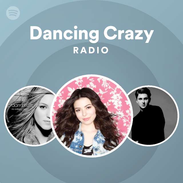 Dancing Crazy Radio - playlist by Spotify | Spotify