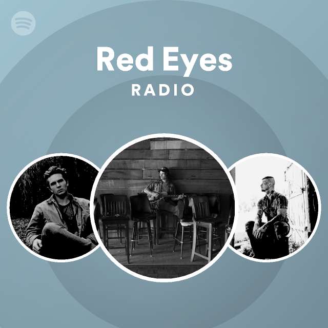 Red Eyes Radio - playlist by Spotify | Spotify