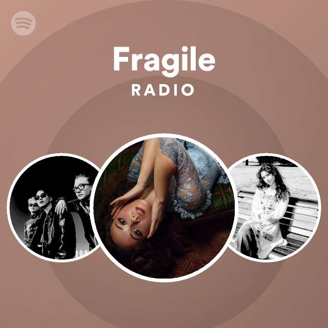 Fragile Radio - playlist by Spotify | Spotify