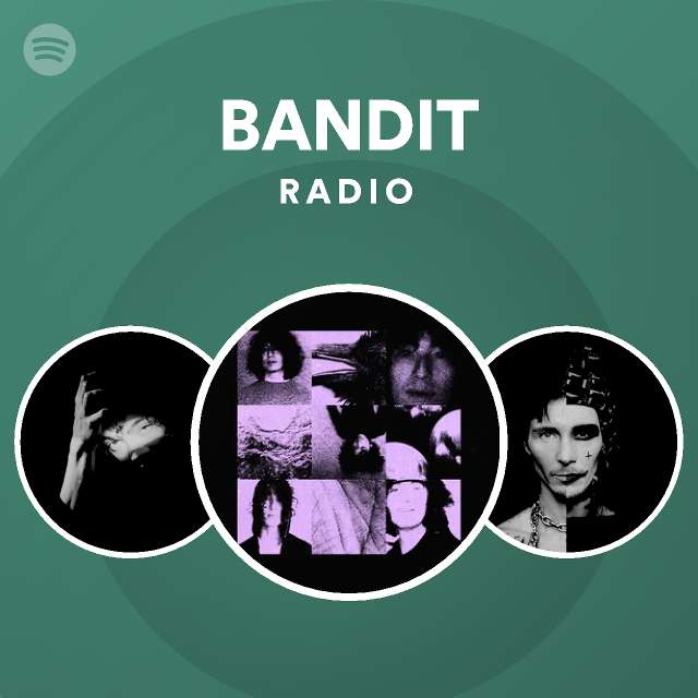 BANDIT Radio - playlist by Spotify | Spotify