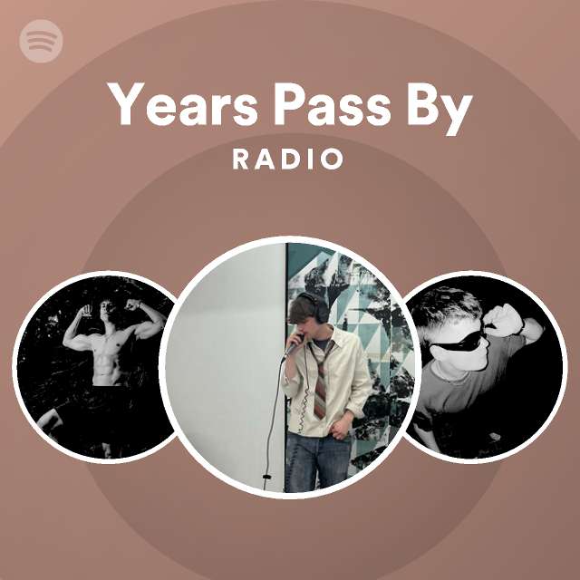 Years Pass By Radio - playlist by Spotify | Spotify