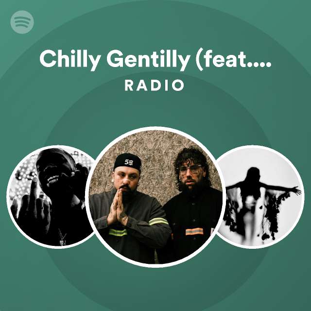 Chilly Gentilly Feat Black Smurf Radio Playlist By Spotify Spotify