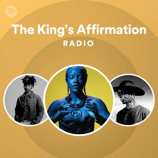 The King's Affirmation Radio - playlist by Spotify | Spotify