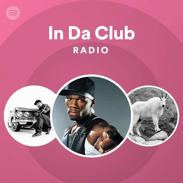 In Da Club Radio - playlist by Spotify | Spotify