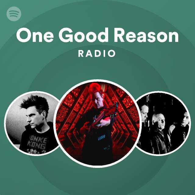 One Good Reason Radio - playlist by Spotify | Spotify