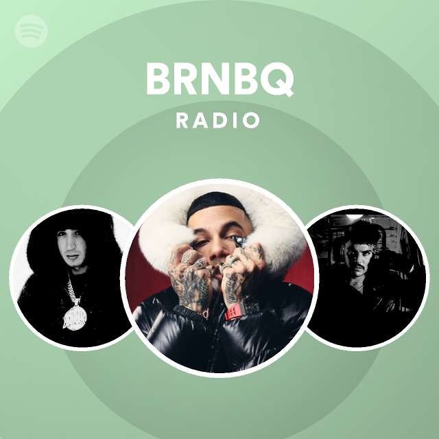 BRNBQ Radio - playlist by Spotify | Spotify