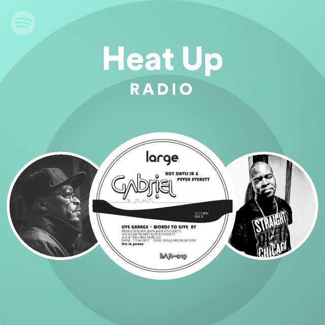 Heat Up Radio - playlist by Spotify | Spotify
