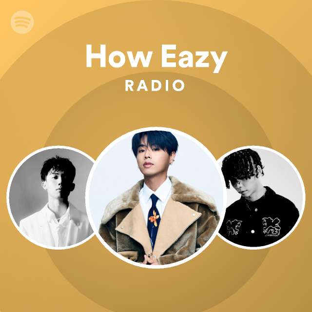 How Eazy Radio - playlist by Spotify | Spotify