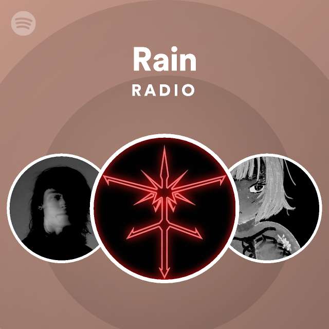 Rain Radio - playlist by Spotify | Spotify