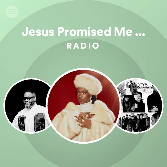 Jesus Promised Me A Home Over There Radio | Spotify Playlist