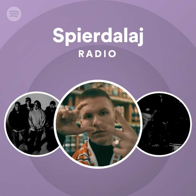 Spierdalaj Radio - playlist by Spotify | Spotify