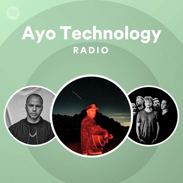 Ayo Technology Radio - playlist by Spotify | Spotify