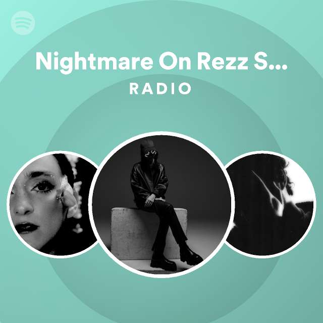 Nightmare On Rezz Street (Halloween Mix) Radio - playlist by Spotify ...
