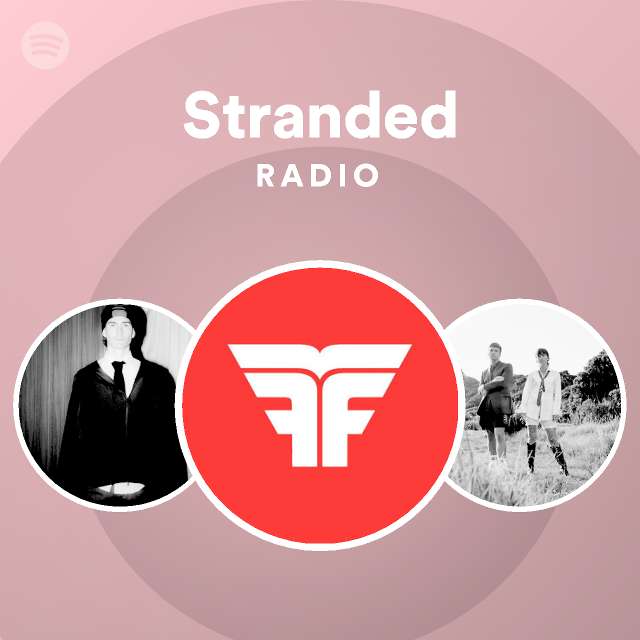 Stranded Radio - playlist by Spotify | Spotify