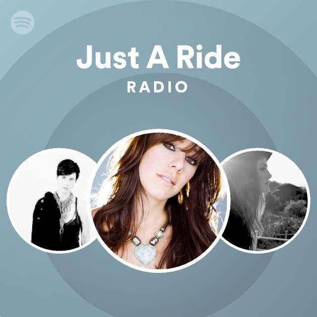 Just A Ride Radio - playlist by Spotify | Spotify