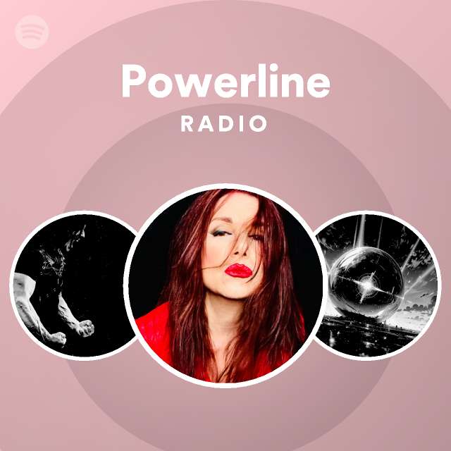 Powerline Radio - playlist by Spotify | Spotify