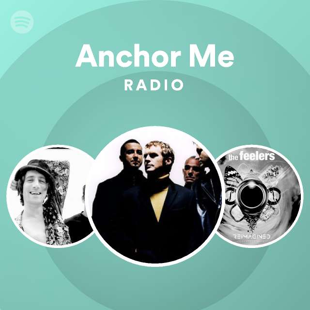 Anchor Me Radio - playlist by Spotify | Spotify