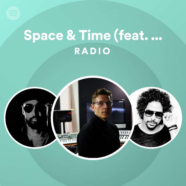 Space & Time (feat. Jinadu) - Vocal Mix Radio - playlist by Spotify | Spotify