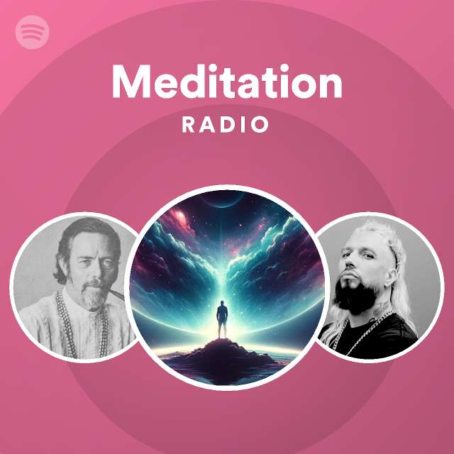 Meditation Radio - playlist by Spotify | Spotify