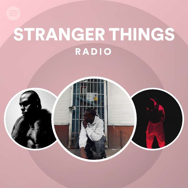STRANGER THINGS Radio - playlist by Spotify | Spotify