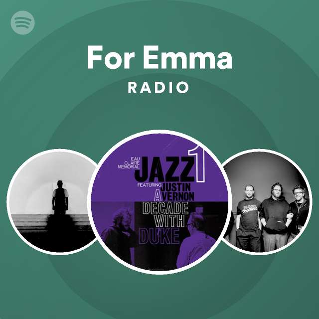 For Emma Radio - playlist by Spotify | Spotify