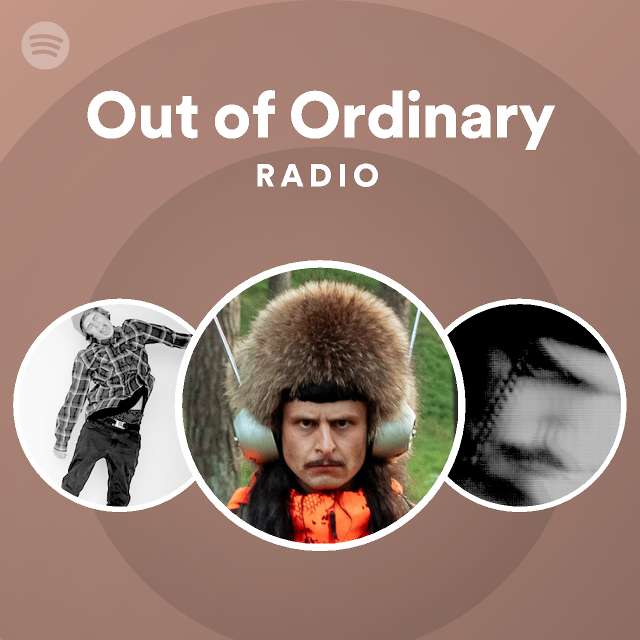 Out of Ordinary Radio | Spotify Playlist