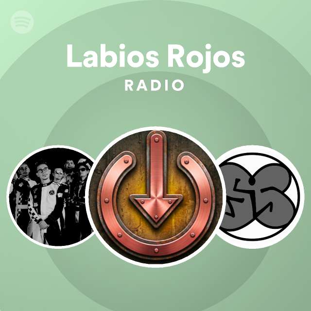 Labios Rojos Radio - playlist by Spotify | Spotify