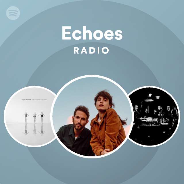 Echoes Radio - playlist by Spotify | Spotify