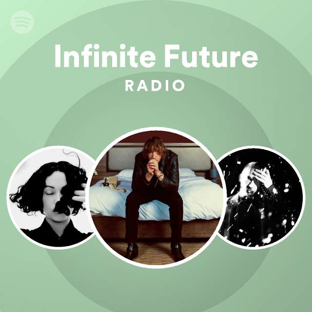 Infinite Future Radio - playlist by Spotify | Spotify